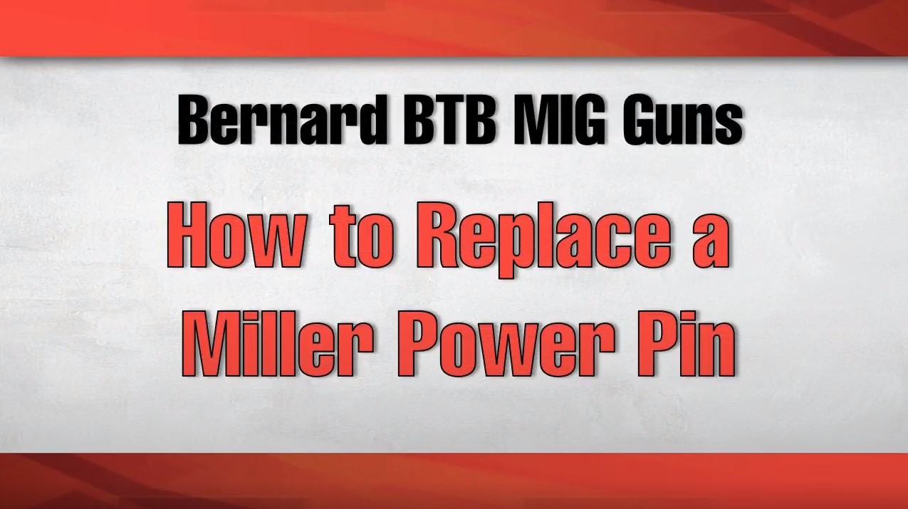 Video | Bernard BTB MIG Guns: Changing a Miller Power Pin - Bernard and ...